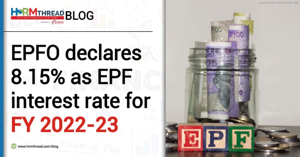 EPFO Declares 8.15% Interest Rate for EPF Accounts in FY 2022-23
