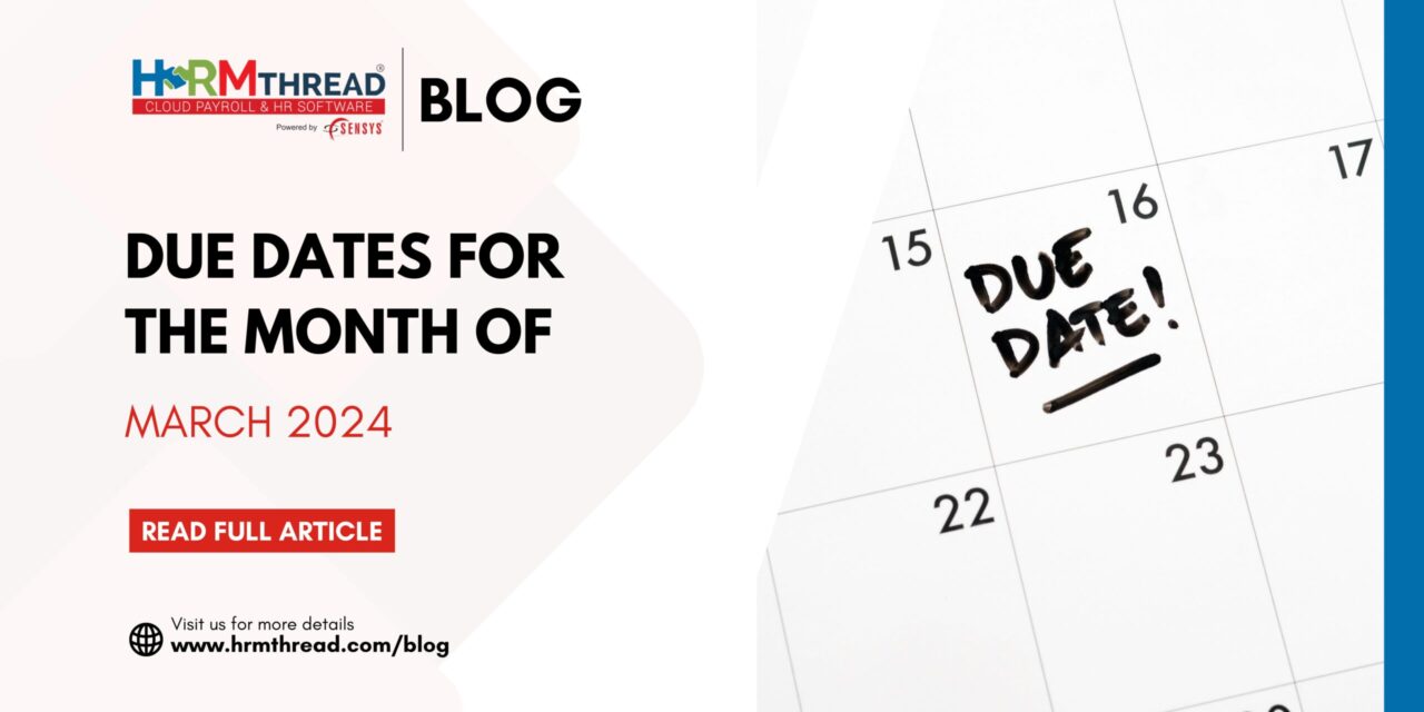 Due Dates for the month of March 2024. - Web Based Payroll