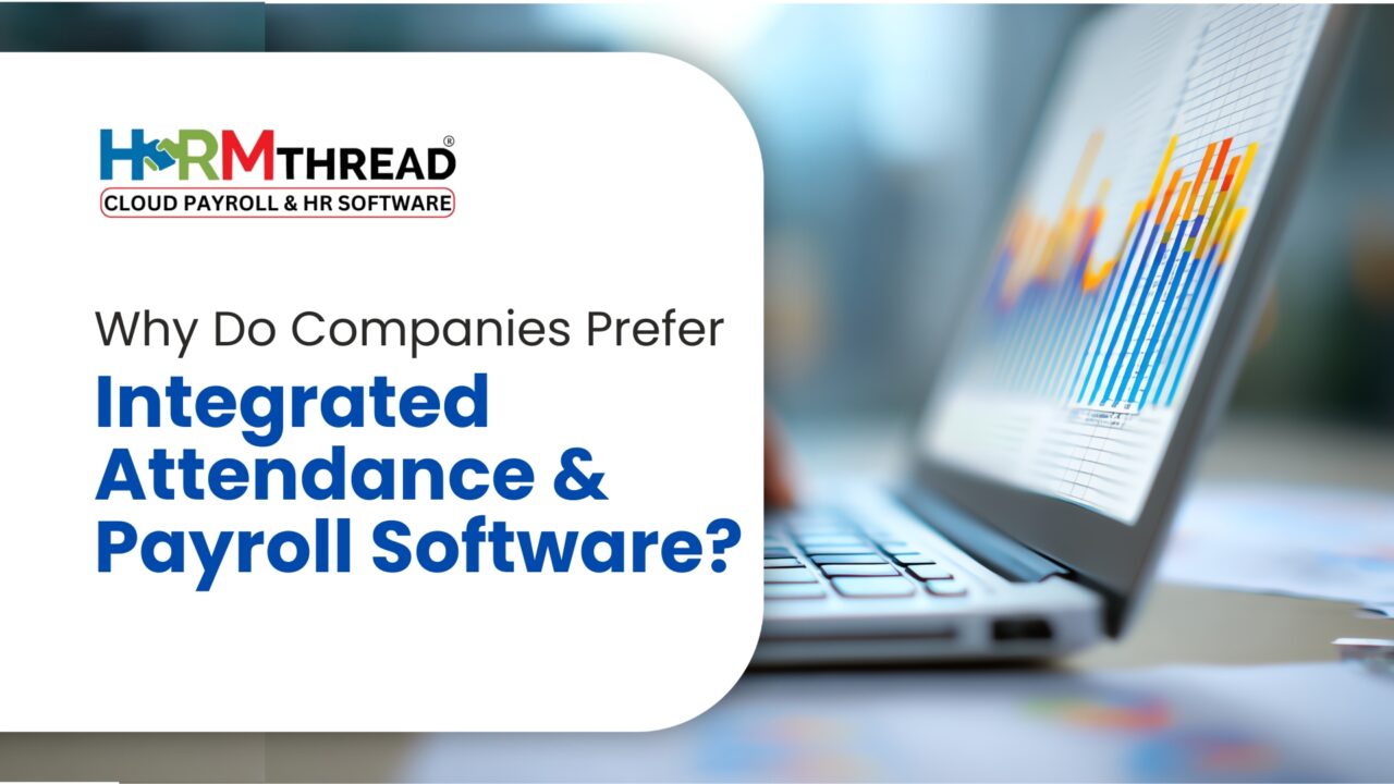 Why Do Companies Prefer Integrated Attendance and Payroll Software ...
